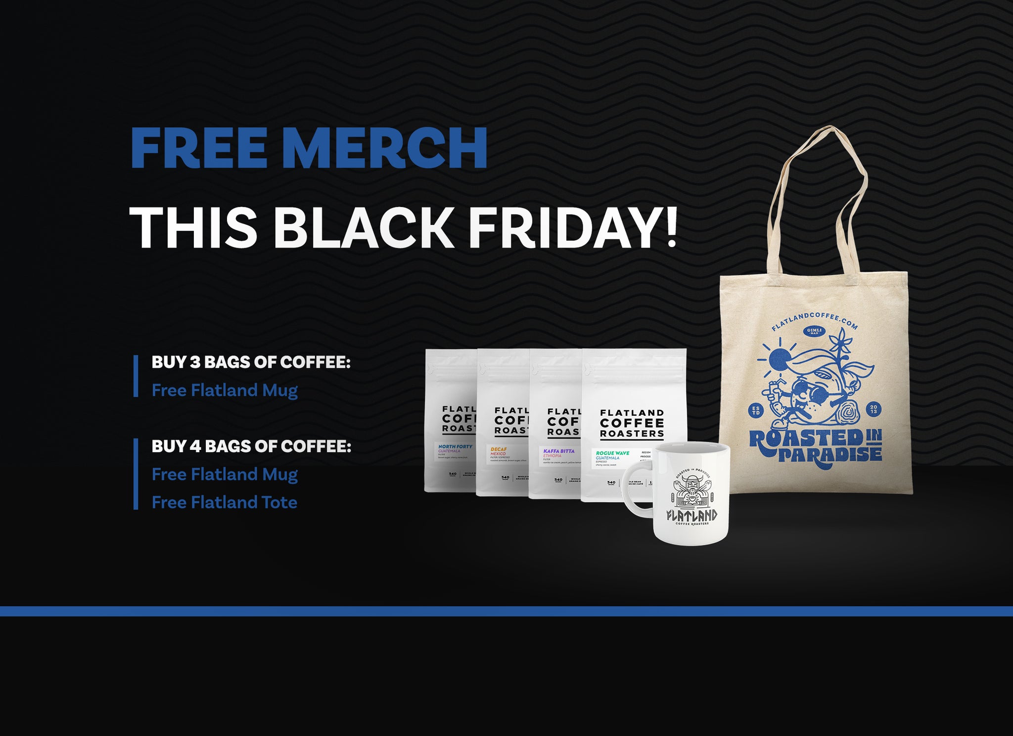 Black Friday – Flatland Coffee Roasters